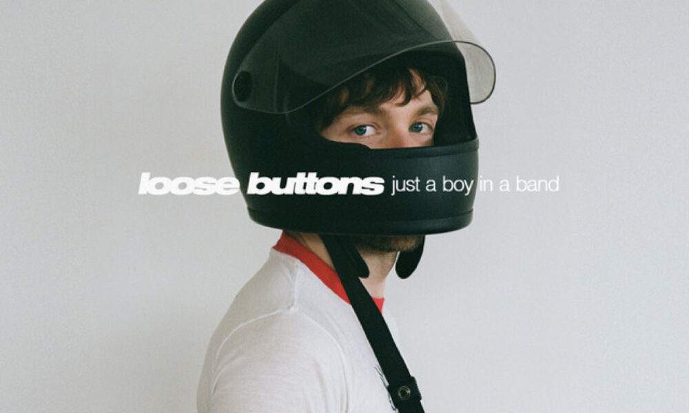 Loose Buttons、'Just A Boy In A Band'のMVを公開 | Niche Music